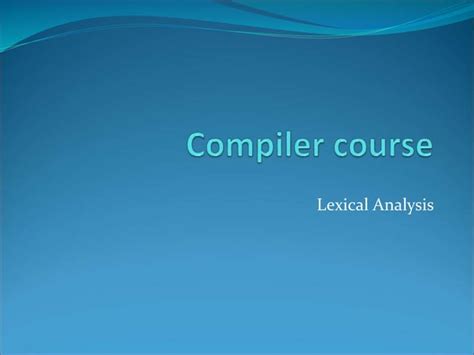 Lecture 1 Lexical Analysisppt Programming Languages Computing
