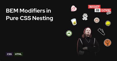 Bem Modifiers In Pure Css Nesting Vladyslav Zubko