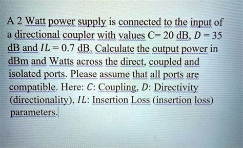 solved a 2 watt power supply is connected to the input of a