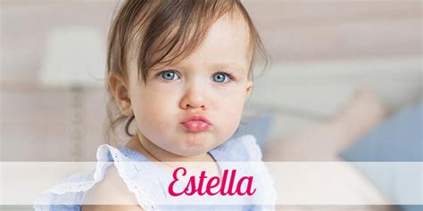 Vorname Estella Herkunft Bedeutung And Namenstag