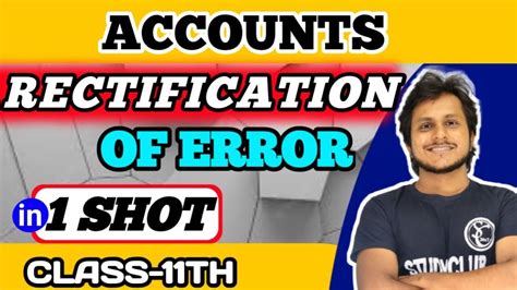 Rectification Of Errors Class 11 Rectification Of Errors Class 11 One Shot Accounts Class 11