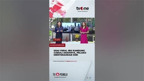 Motif di Balik Kasus Ibu Kandung Cabuli Anak 2 Tahun - YouTube