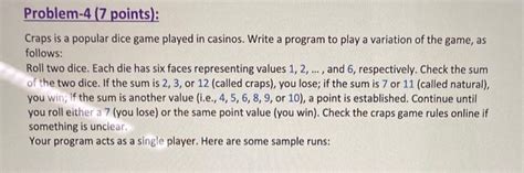 Solved Problem 4 7 Points Craps Is A Popular Dice Game