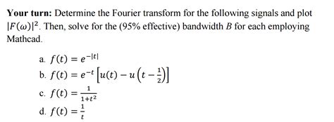 Solved Determine The Fourier Transform For The Following Chegg