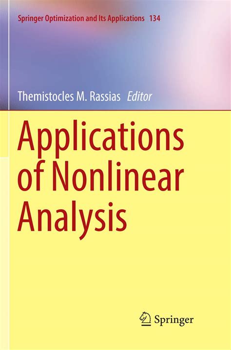 Applications Of Nonlinear Analysis Springer Optimization And Its Applications 134 Rassias