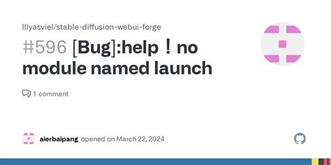 Bug Helpno Module Named Launch Issue Lllyasviel Stable Diffusion Webui Forge GitHub