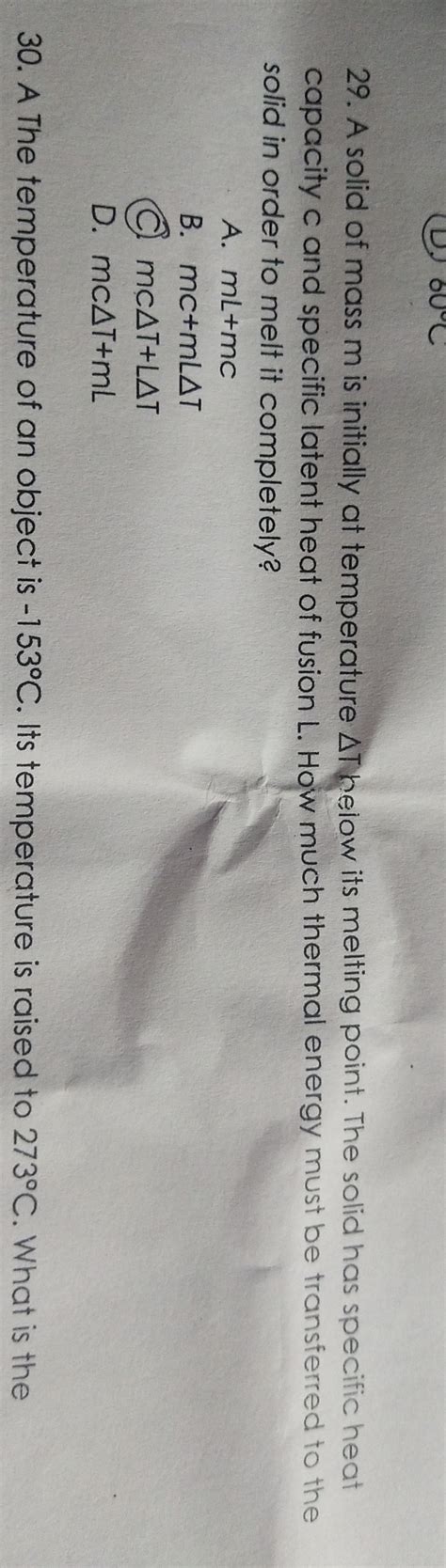 A solid of mass m is initially at temperature Δ T helow its melting point The solid has