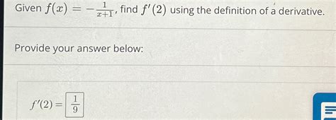 solved given f x 1x 1 ﻿find f 2 ﻿using the definition
