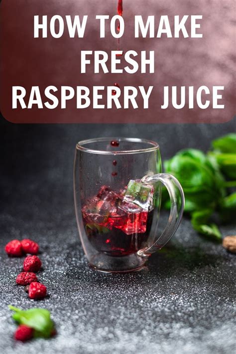 What Does Raspberry Juice Do For The Body At Timothy Orear Blog