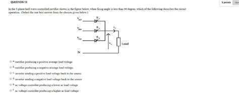 Solved Question 13 5 Points Sav In The 3 Phase Half Wave Controlled