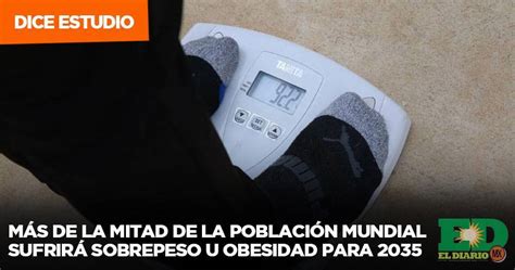 Más De La Mitad De La Población Mundial Sufrirá Sobrepeso U Obesidad