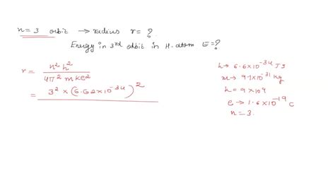 Solved Calculate The Radius Ratio Of 2nd Orbit Of Hydrogen And 3rd