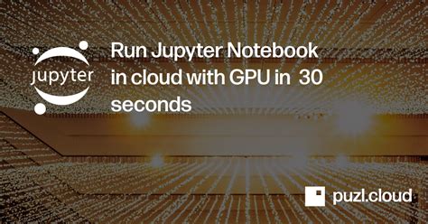Jupyter Notebook Gpu Windows At James Auxier Blog