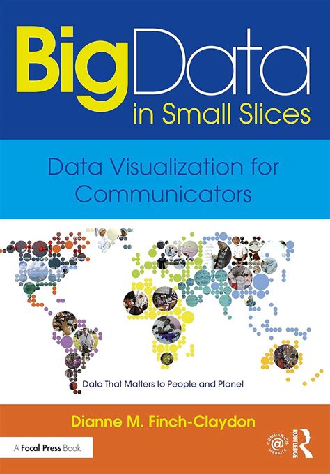 Buy Big Data In Small Slices Data Visualization For Communicators Data Visualization For