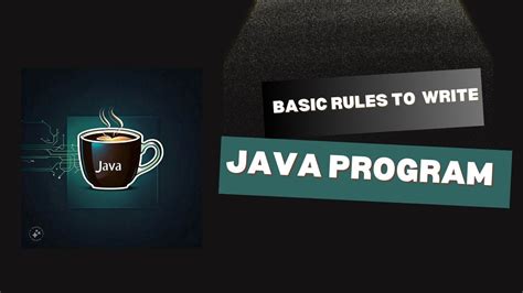 Basic Rules To Write A Java Program Introductory Program Youtube