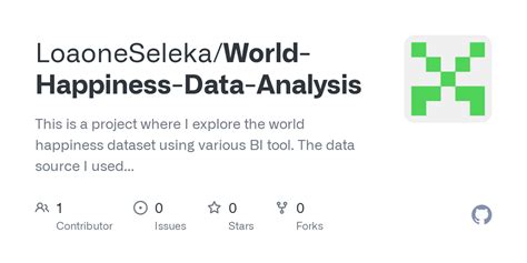 github loaoneseleka world happiness data analysis this is a project where i explore the world