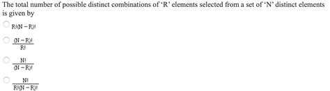 Solved The Total Number Of Possible Distinct Combinations Of