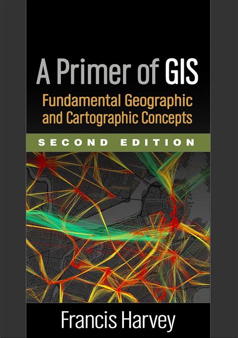 ebook ebook a primer of gis second edition fundamental geographic and