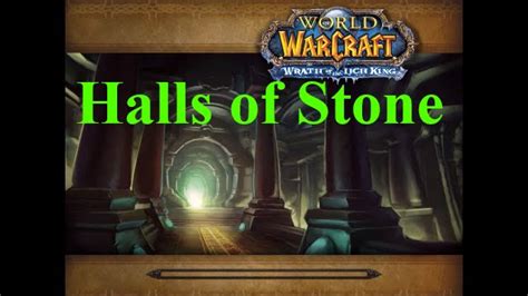 Wotlk Dungeon Halls Of Stone Youtube