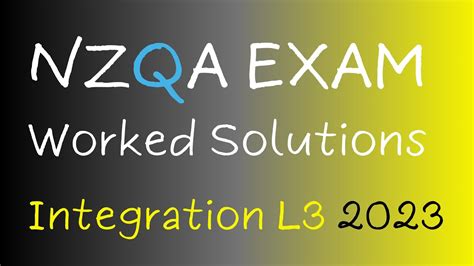2023 Level 3 Integration Worked Solutions 91579 Youtube