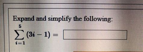 Solved Expand And Simplify The Following 3i 1 Chegg Com