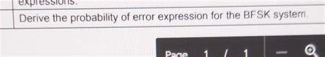 Solved Derive The Probability Of Error Expression For The