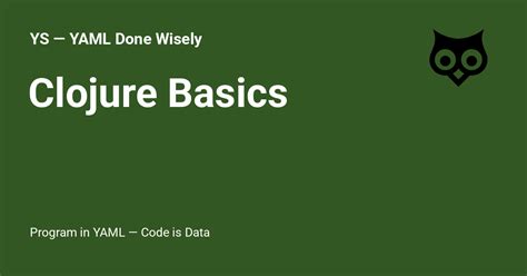 Clojure Basics Ys — Yaml Done Wisely