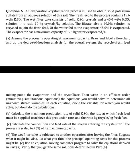 Solved Question 6 An Evaporation Crystallization Process Is