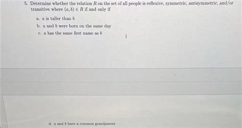 Solved Determine Whether The Relation R On The Set Of All Chegg