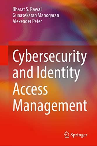 Cybersecurity And Identity Access Management Bharat S Rawal Ebook Online Instant Download