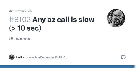 Any Az Call Is Slow 10 Sec · Issue 8102 · Azureazure Cli · Github