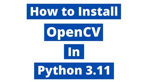 How To Install OpenCV In Python Windows Latest Version YouTube