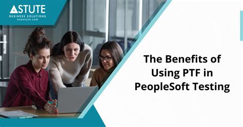 Introduction To The Peoplesoft Test Framework Ptf