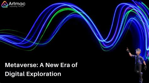 Artmac On Linkedin Digitalexploration Nextgenexperience
