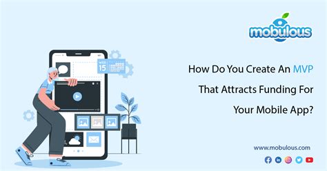 How Do You Create An MVP That Attracts Funding For Your Mobile App Mobulous Blogs