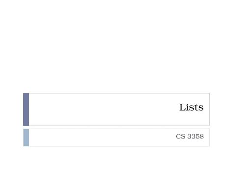 Ppt Lists Cs 3358 Outline Abstract Data Type Adt List Adt List Adt