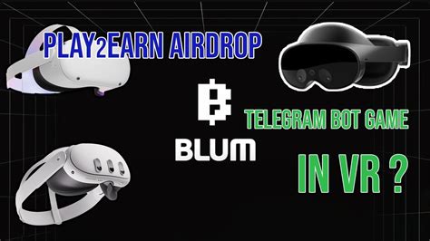 #BLUM TELEGRAM AIRDROP BOT | TRY TO PLAY IN VR | FREE FARMING | Play to Earn Money | - YouTube