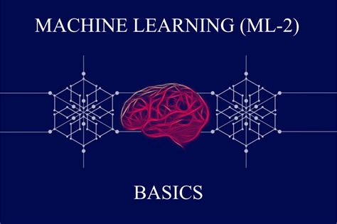 Machine Learning Basics Ml 2