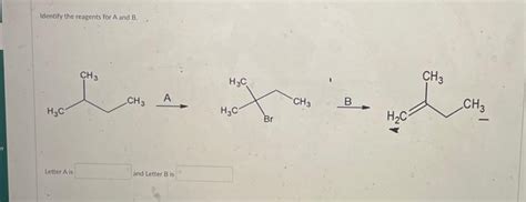 Solved Identify The Reagents For A And B A B Chegg Com