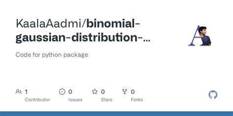 Github Kaalaaadmi Binomial Gaussian Distribution Python Package Code For Python Package