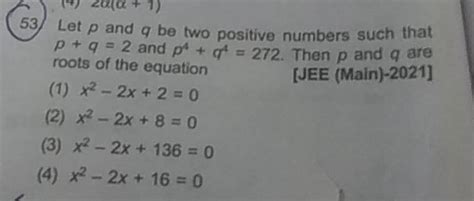 Let P And Q Be Two Positive Numbers Such That P Q And P Q Th