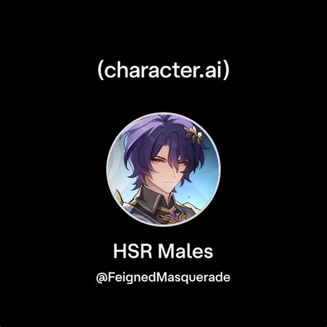 Chat With Hsr Males Characterai Personalized Ai For Every Moment