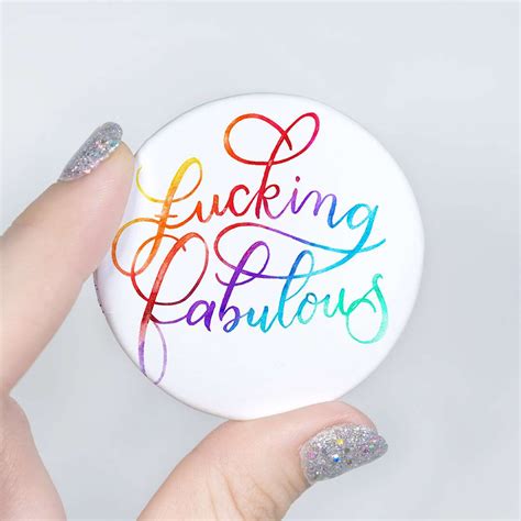 Fucking Fabulous Compostable Pin Back Button — Pride Pin Flair 225