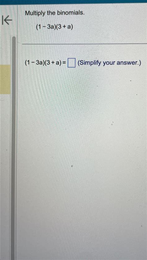 Solved Multiply the binomials.(1-3a)(3+a) ﻿Simplify your | Chegg.com