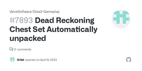Dead Reckoning Chest Set Automatically Unpacked · Issue 7893 · Valvesoftwaredota2 Gameplay