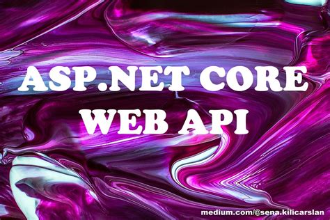 How To Build A Restful Api With Aspnet Core By Sena Kılıçarslan