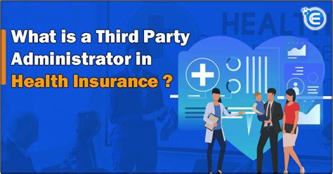 What Is A Third Party Administrator In Health Insurance Enterslice