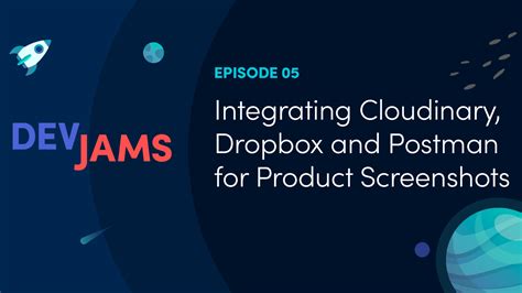 Integrating Cloudinary Dropbox And Postman For Product Screenshots