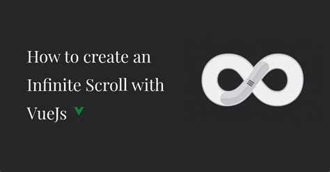 How To Implement Infinite Scroll With Vuejs