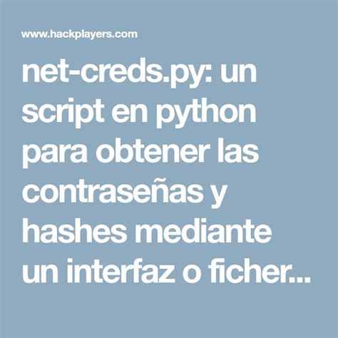 Net Credspy Un Script En Python Para Obtener Las ContraseÃ±as Y